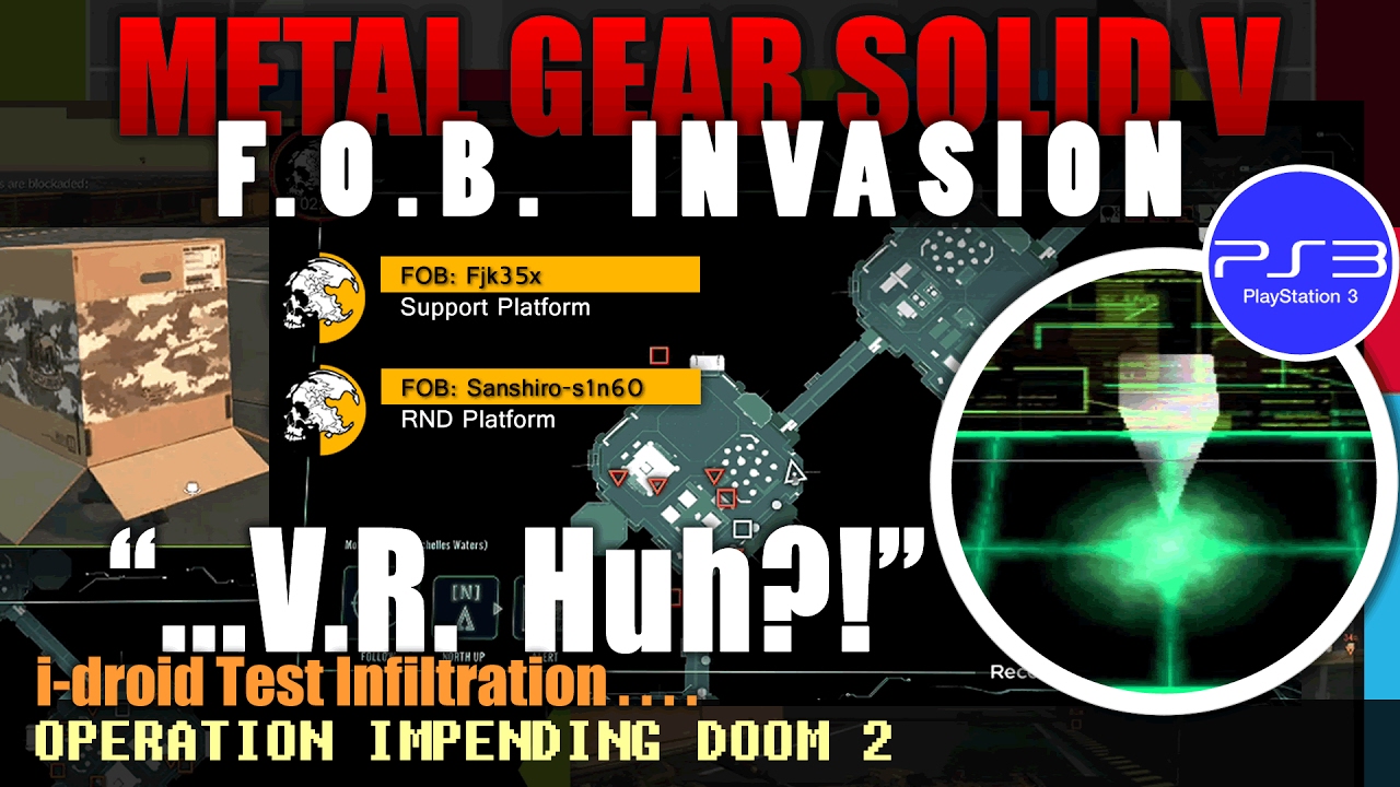 VR huh! - Idroid Test Infiltration | Metal Gear Solid V: The Phantom ...