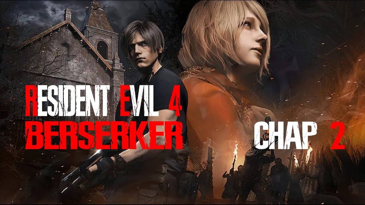 Resident Evil 4 Remake - Berserker 1.1 Mod | Leon Must Die - Chap 2 - YouTube
