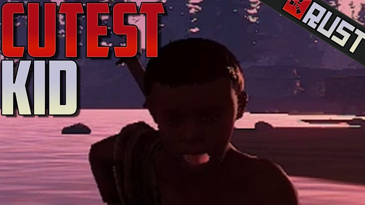 Cutest Kid In Rust? - YouTube