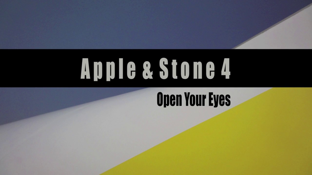 Apple & Stone - OPEN YOUR EYES (4th album - 4) - YouTube