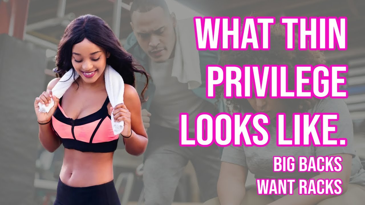 Thin Privilege Can Be Achieved - YouTube