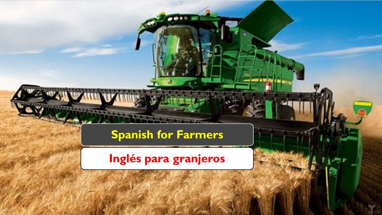 Spanish for Farmers / Inglés para granjeros - YouTube