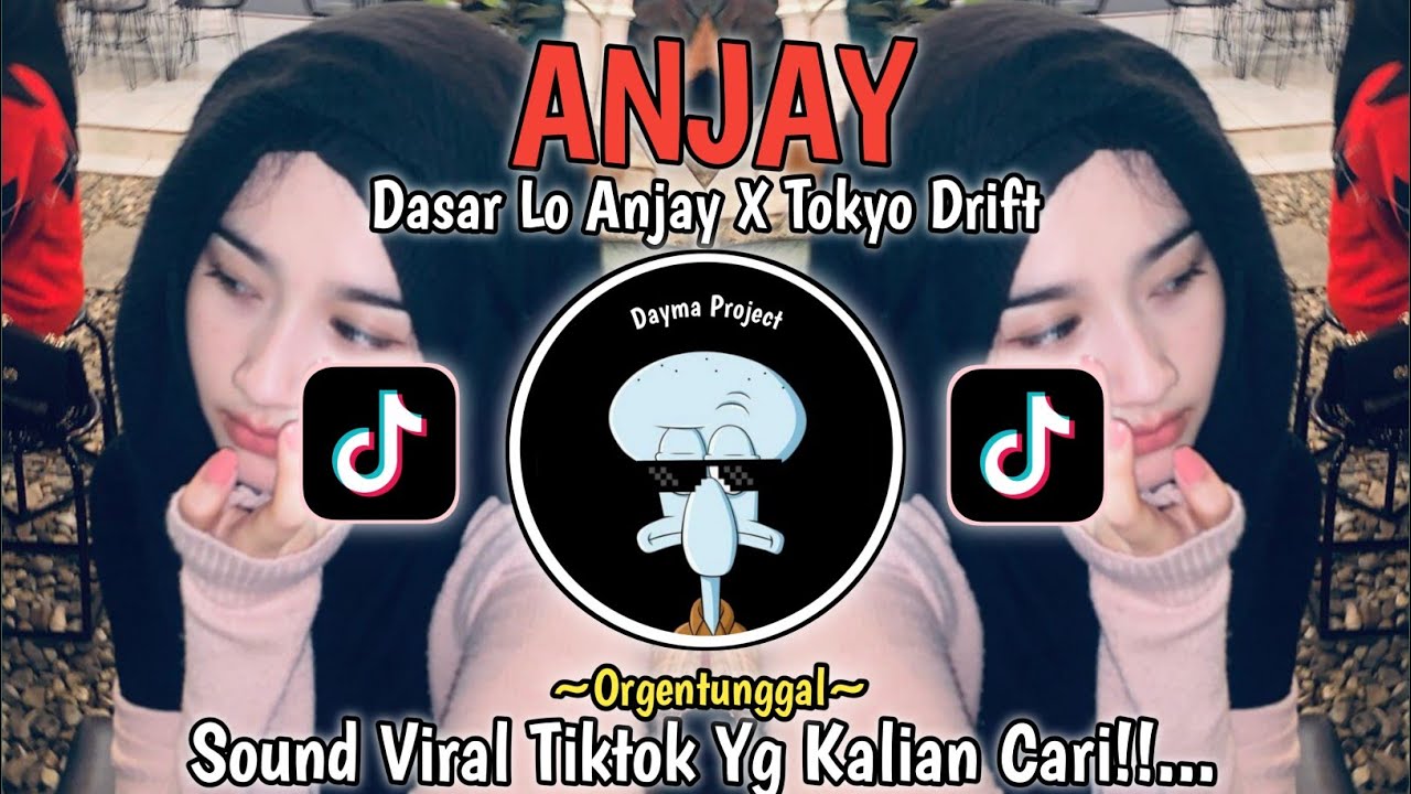 ANJAY_Dasar_Lo_Anjay ||Dj_Versi_Orgen_Tunggal_Viral_Tiktok___By_Dayma ...