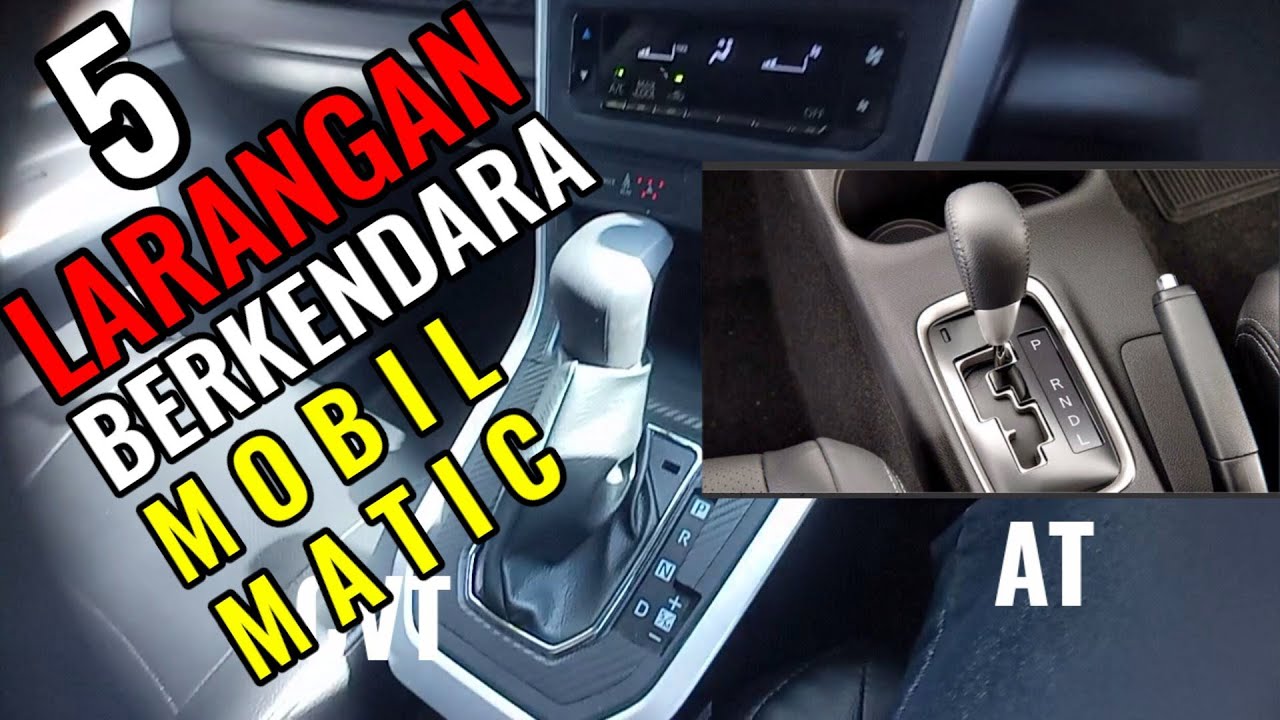 5 LARANGAN SAAT MENGENDARAI MOBIL MATIC I 5 HAL YANG TIDAK BOLEH ...