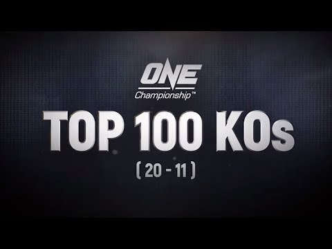 ONE’s Top 100 Knockouts | 20 - 11