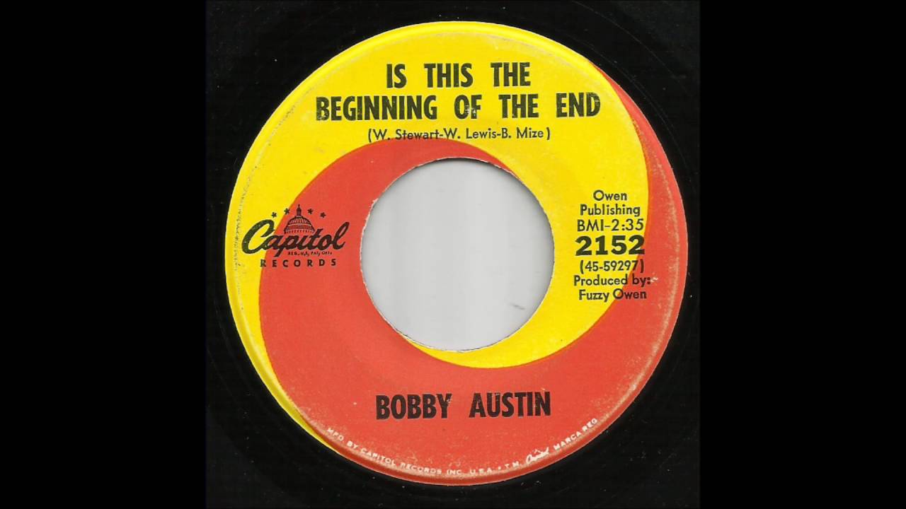 Bobby Austin - Is This The Beginning Of The End - YouTube