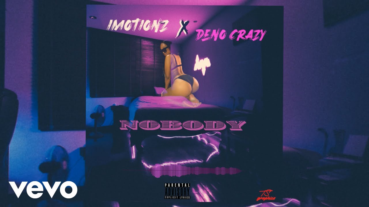 Imotionz, Deno Crazy - Nobody (Official Audio) - YouTube