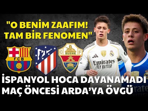 İspanyol Teknik Adam Dayanamadı, Maç Öncesi Arda Güleri'i Övdü: \