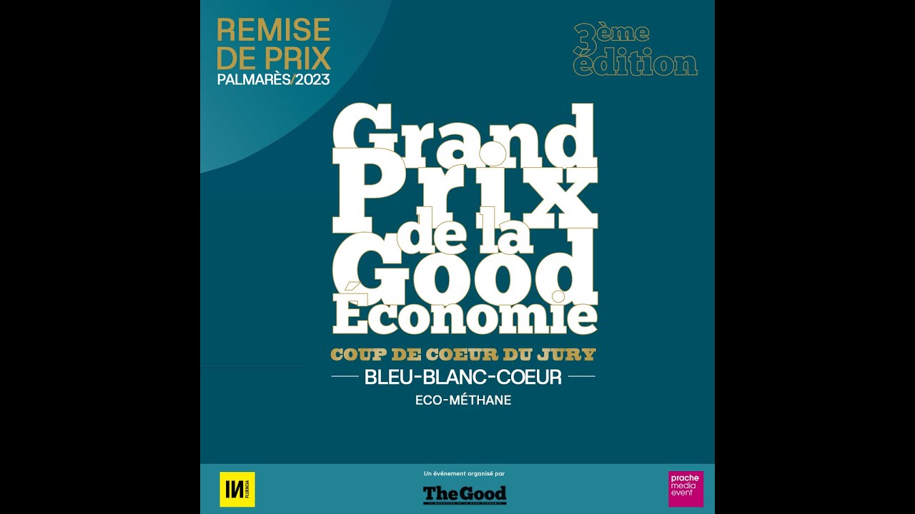 Grand Prix de la Good Économie 2023 - 2 prix 🏆 pour Bleu-Blanc-Coeur et ...