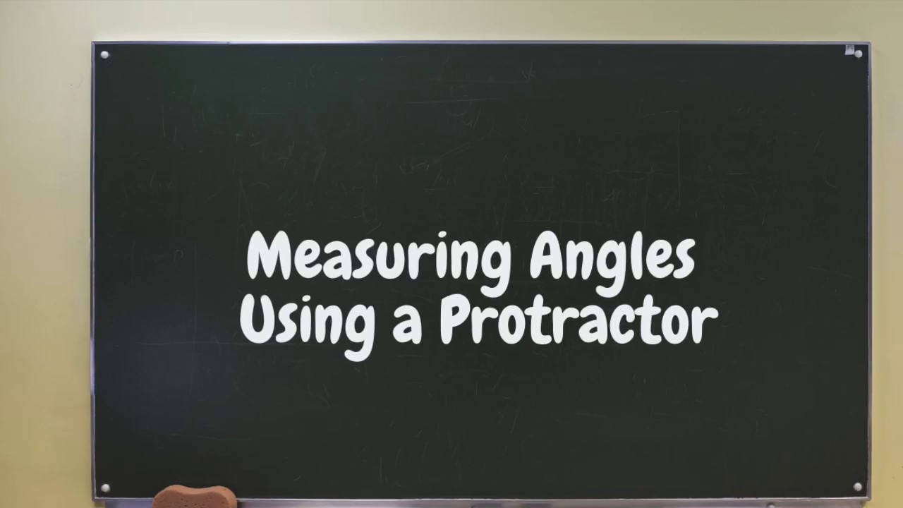 Measuring Angles Using a Protractor - YouTube