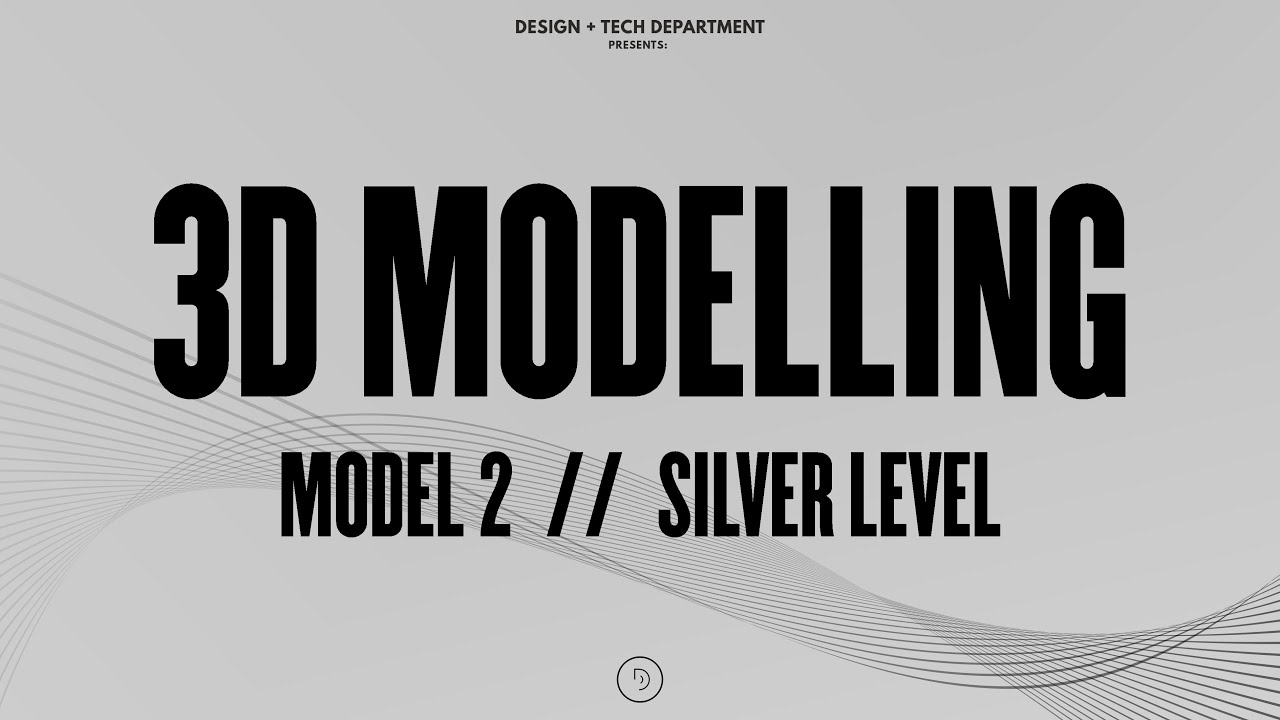 3D MODELLING // SILVER LEVEL // MODEL 2 - YouTube