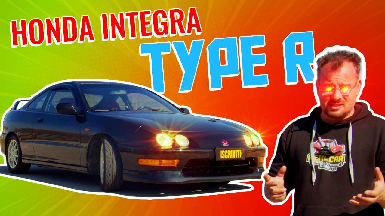 Tutta la verità sulla HONDA INTEGRA TYPE-R - YouTube