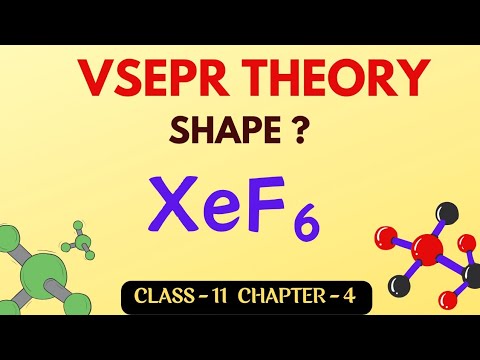 Shape of XeF₆ | VSEPR Theory | Chemical Bonding Class 11 - YouTube