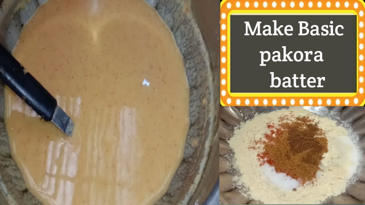 How to make basic pakora batter| pakora batter recipe | Pakora batter ...