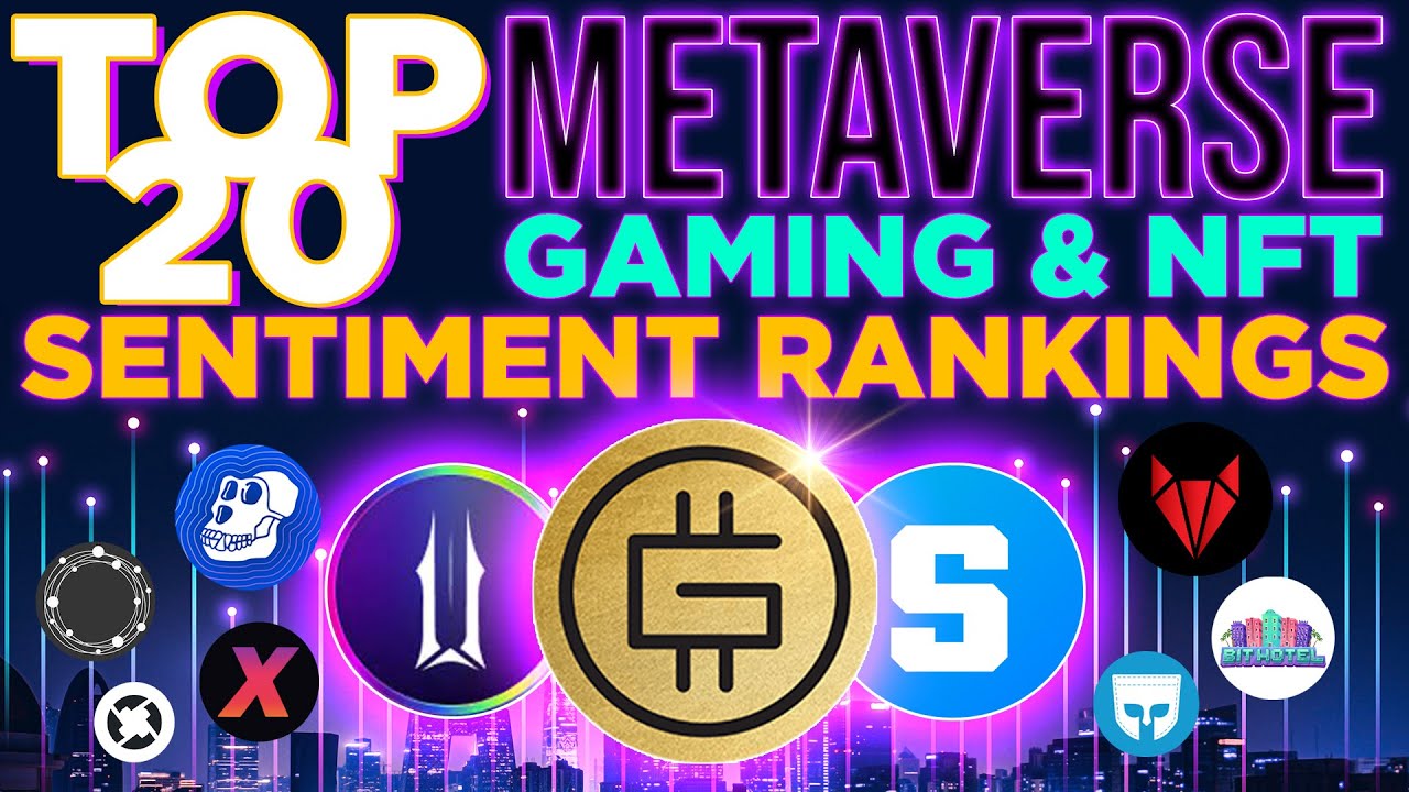 Top 20 Metaverse & NFT Game Rankings | Sentiment Analysis ...
