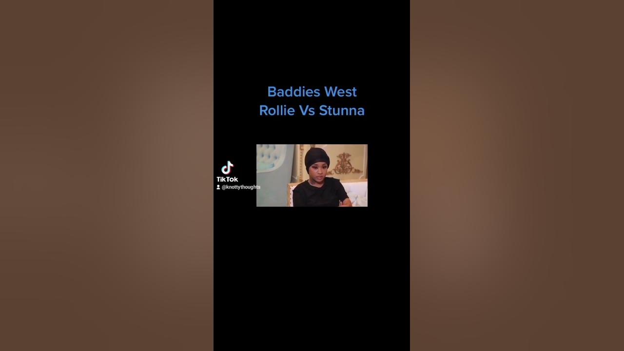 Baddies West Rollie Vs Stunna Girl Youtube