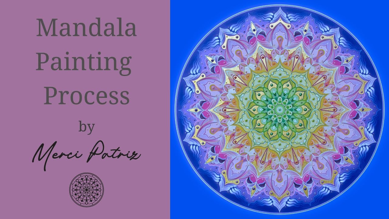 Mandala Painting Process by Merci Patriz - YouTube
