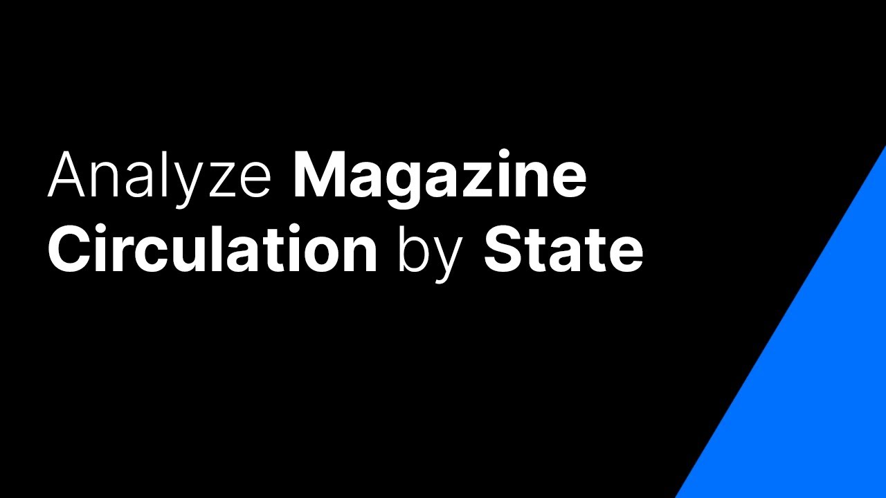 Analyze Magazine Circulation by State - YouTube