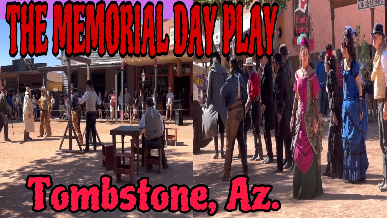 THE MEMORIAL DAY PLAY/Tombstone,Arizona - YouTube