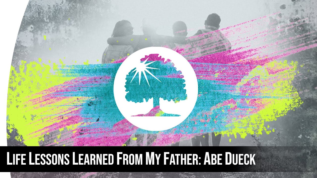 Father’s Day | Life Lessons Learned From My Father | Abe Dueck - YouTube