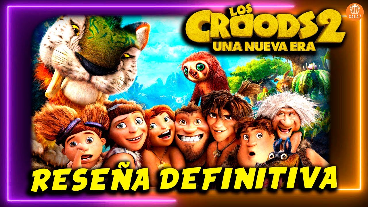 LOS CROODS 2 UNA NUEVA ERA Reseña Definitiva | SALA 7 | Crítica - YouTube