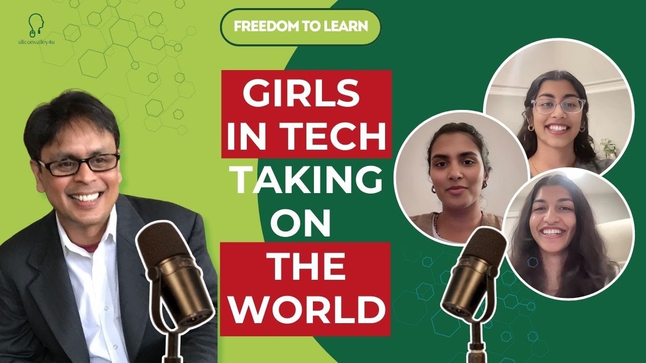 Girls in tech Taking on the world | Freedom to learn podcast by Siliconvalley4u - YouTube