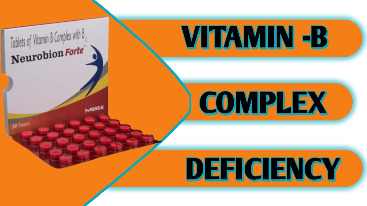 Vitamin B Complex Deficiency Vitamin B Neurobion Forte YouTube