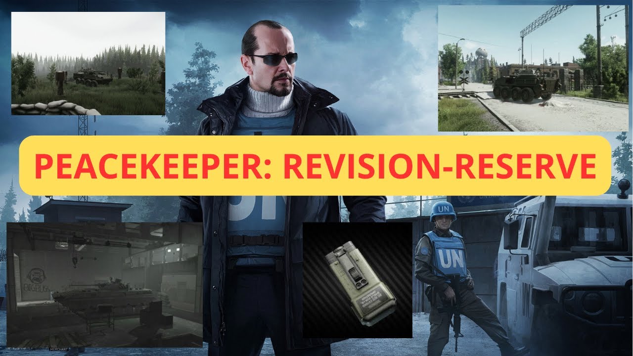 Mision Peacekeeper, Revision - reserva, Revision- Reserve, Tarkov 2023 ...