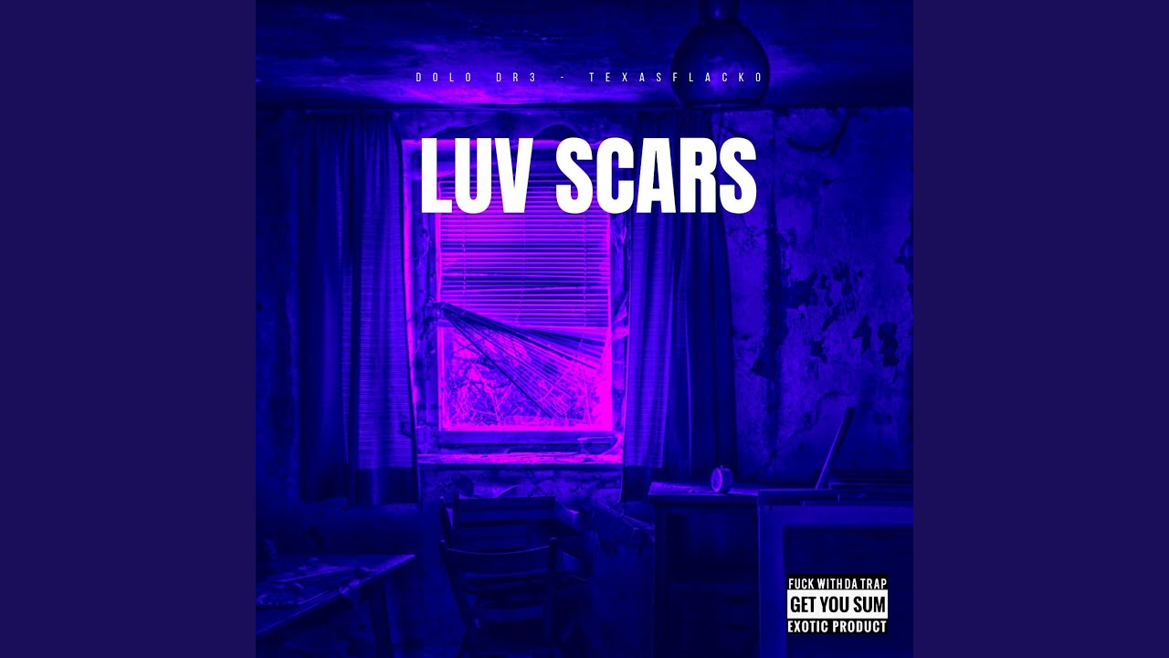 LUV SCARS - YouTube