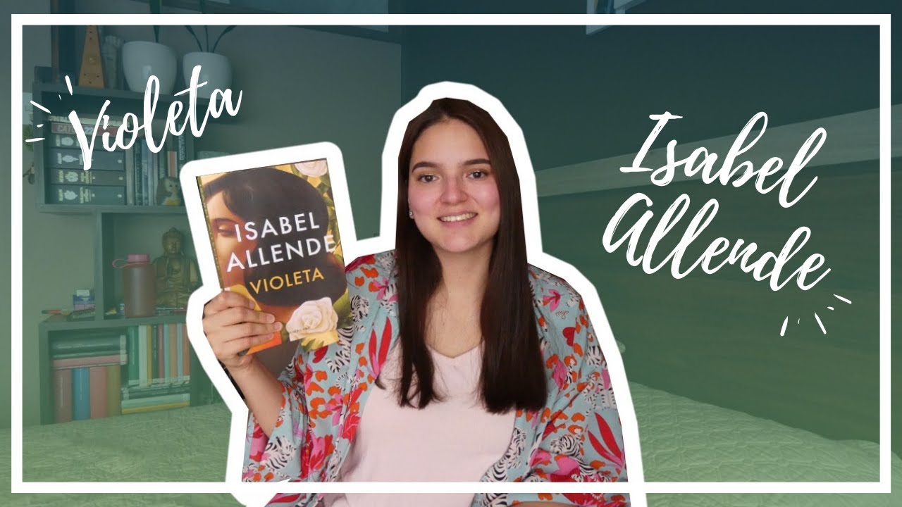 Violeta | El nuevo libro de Isabel Allende | Valentina's Books ...