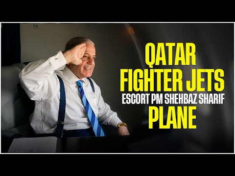 Qatar Fighter Jets Escort PM Shehbaz Sharif Plane 🇵🇰🇶🇦