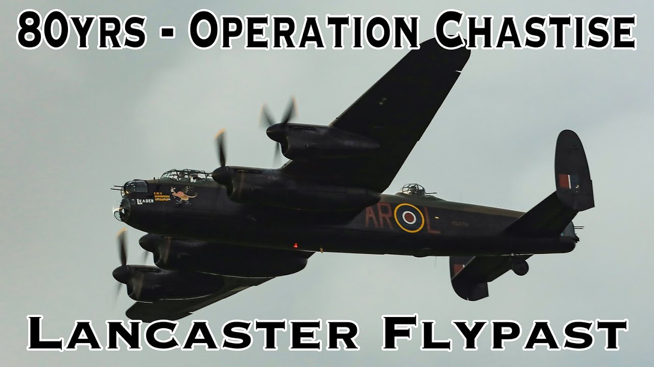 Lancaster Flypast - 80 years Operation Chastise - YouTube