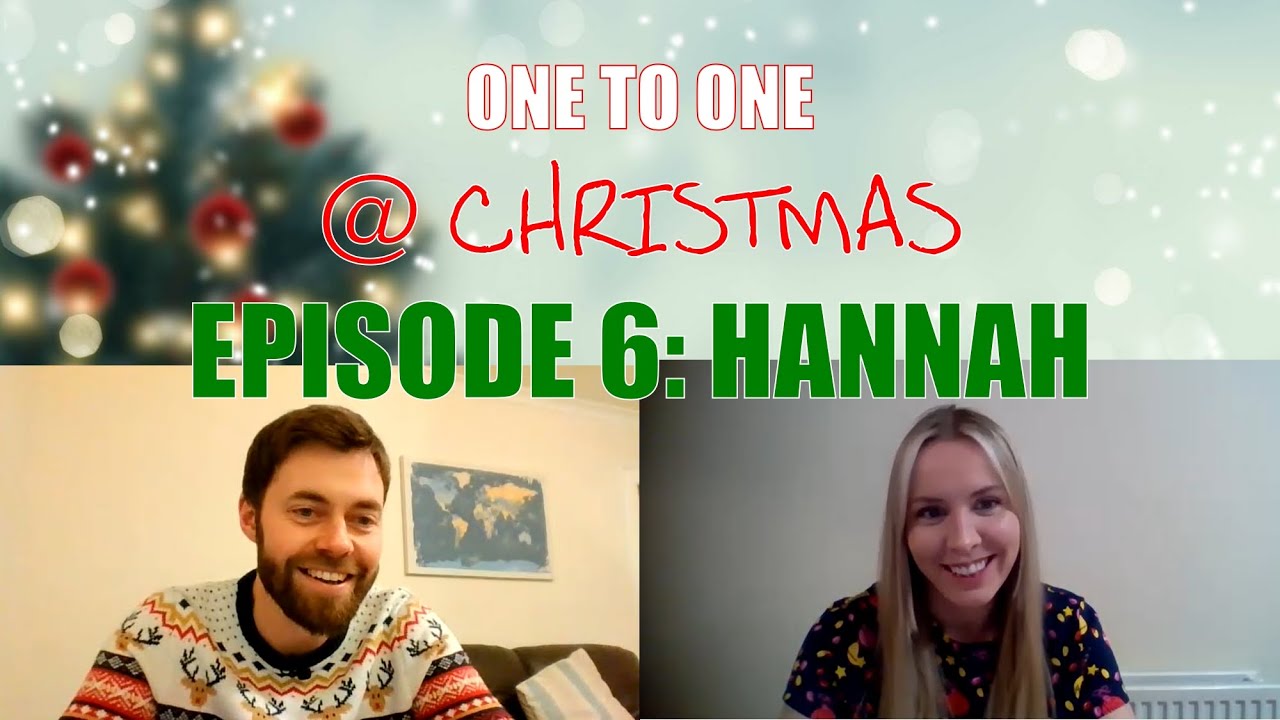 One to One @ Christmas: HANNAH - YouTube