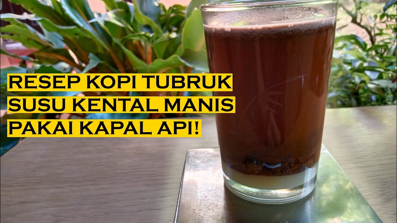CARA MEMBUAT KOPI TUBRUK SUSU KENTAL MANIS! UHT? ~ Resep Kopi Susu ...
