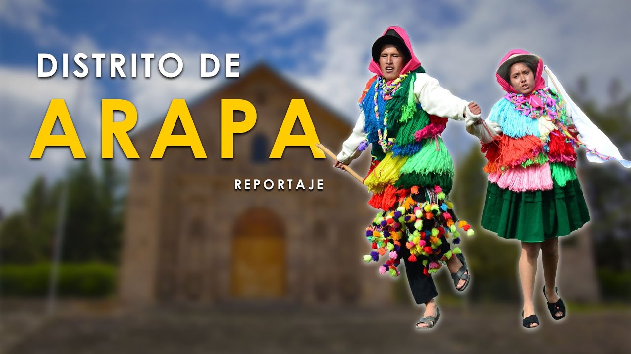 DISTRITO de ARAPA | Reportaje - YouTube
