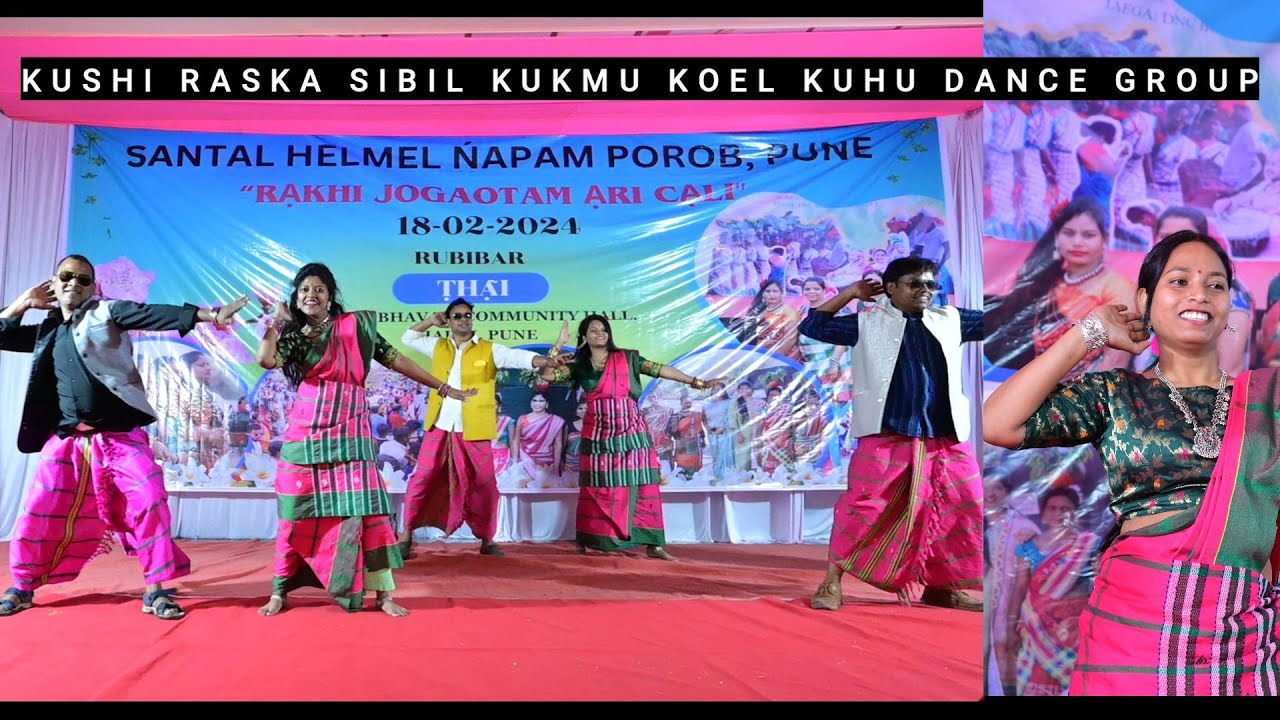 KUSHI RASKA SIBIL KUKMU KOEL KUHU DANCE GROUP || PUNE SANTAL GET ...