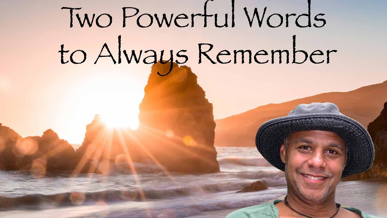 Two Powerful Words to Always Remember - YouTube