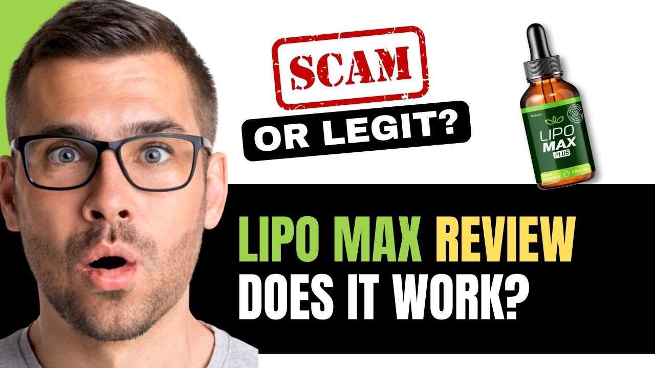 LIPO MAX VIDEO REVIEW: SCAM OR LEGIT? WHAT YOU NEED TO KNOW (2025 ...