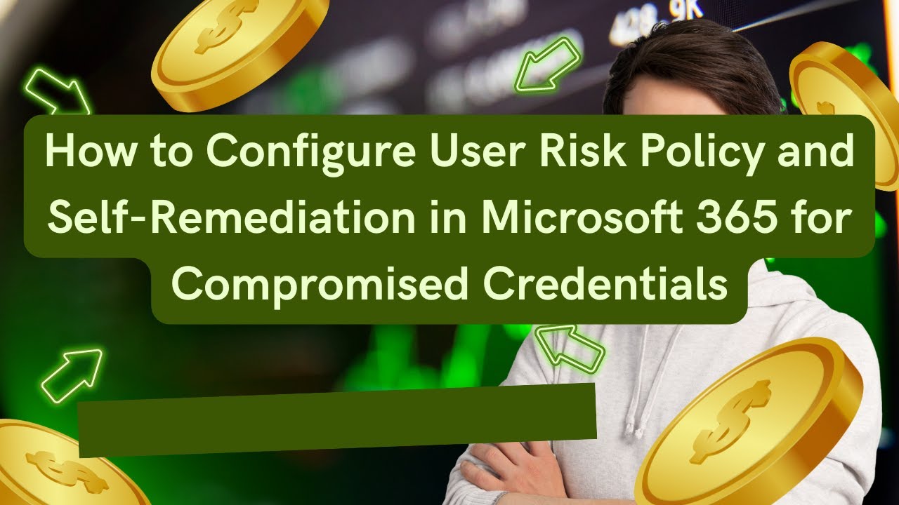How to Configure User Risk Policy and Self-Remediation in Microsoft 365 ...