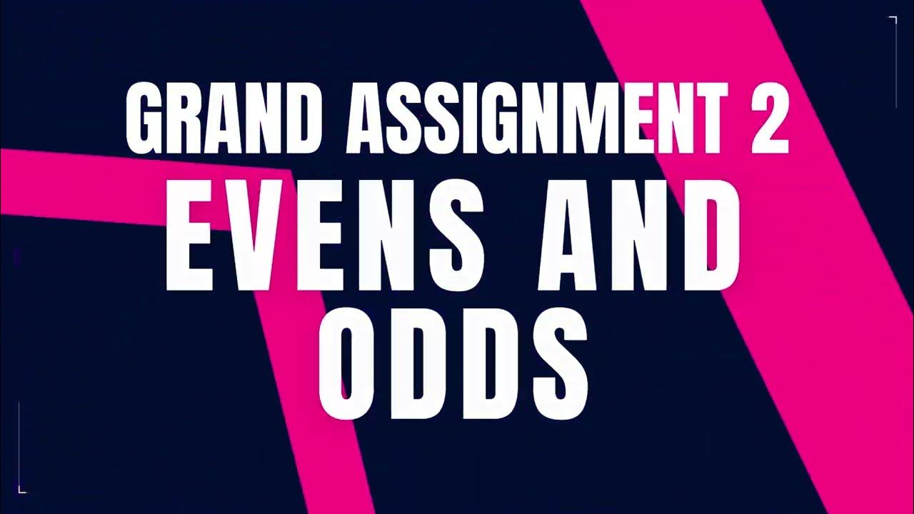 Evens And Odds Grand Assignment 2 Python Coding Tips Tricks Nxtwave Ccbp 4 0 Telugu