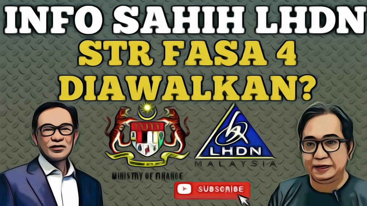 INFO SAHIH! JAWAPAN PIHAK LHDN STR FASA 4 DIAWALKAN. - YouTube