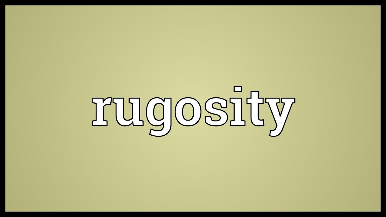 Rugosity Meaning - YouTube