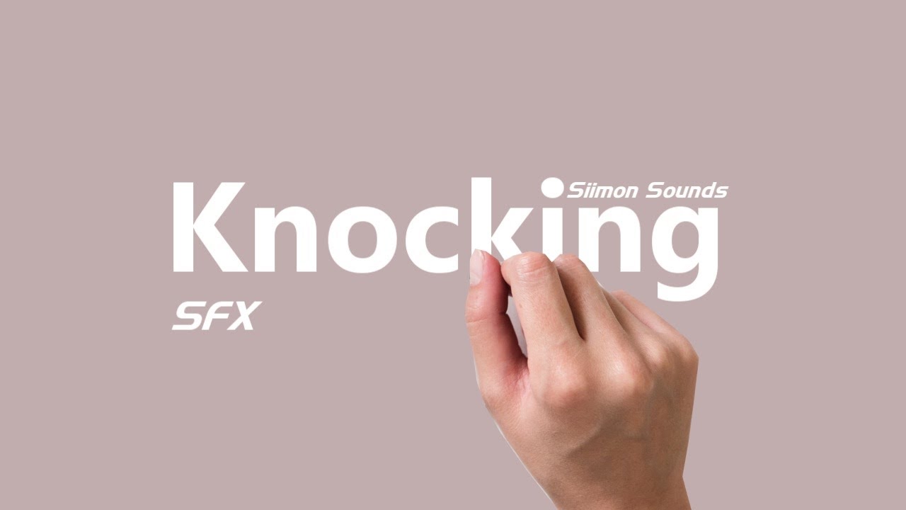 Knocking - Sound Effect (SFX) - YouTube