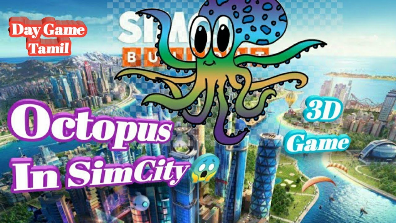 City Game - SimCity Game play in tamil - Part 4 - Octopus 🐙 😱 ...
