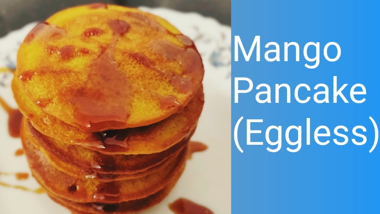 Mango Pancake Recipe - 5 Minute Recipe (Egg less) - YouTube
