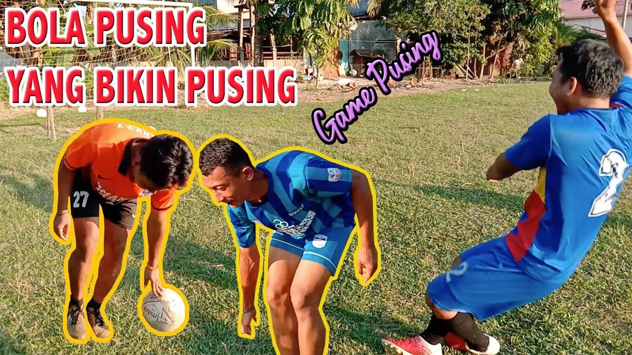 Sepak Bola Pusing Bikin Pusing || Game Seru Bola Pusing - YouTube