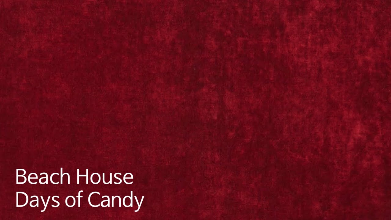 Beach House - Days of Candy [가사 해석] - YouTube
