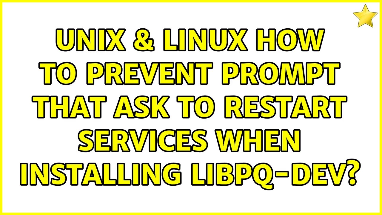 Unix And Linux How To Prevent Prompt That Ask To Restart Services When Installing Libpq Dev 5525