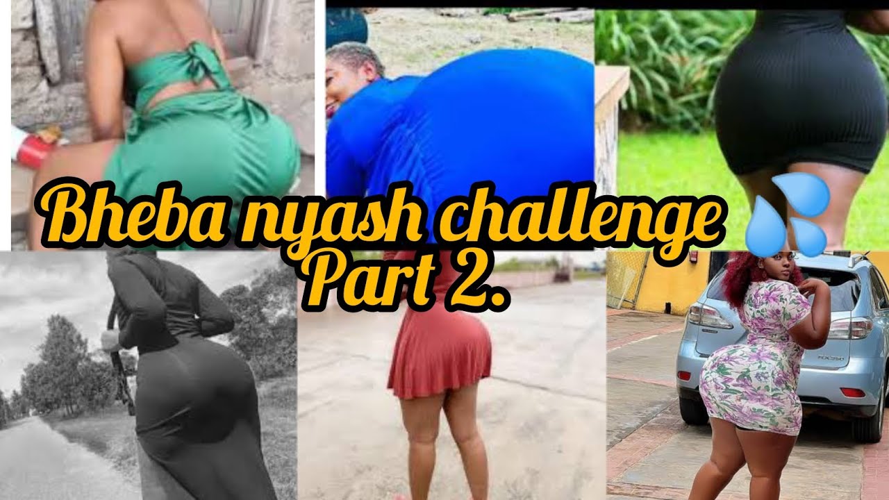 Bheba nyash challenge part 2 💦💦 - YouTube