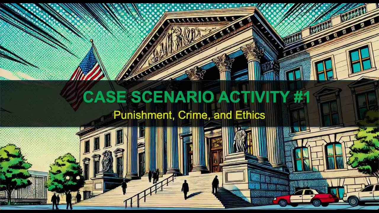 Case Scenario Activity Punishment Crime and Ethics - YouTube